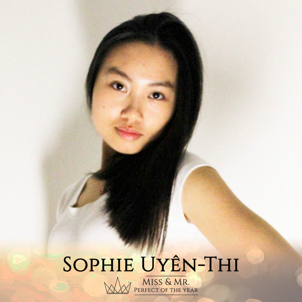Sophie Uyên-Thi – Miss & Mr. Perfect of the year© | The best online beauty pageant